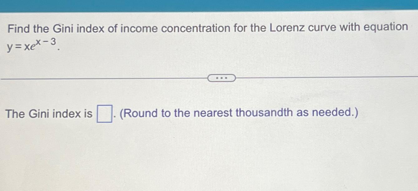 Solved Find the Gini index of income concentration for the | Chegg.com