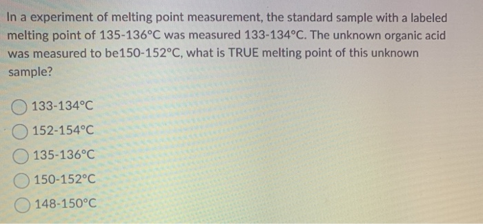 Solved In a experiment of melting point measurement, the | Chegg.com