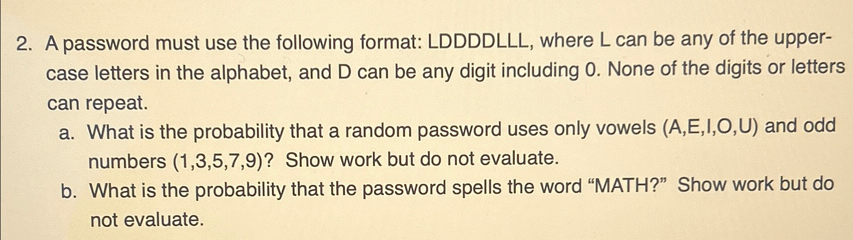 Solved A password must use the following format: LDDDDLLL, | Chegg.com