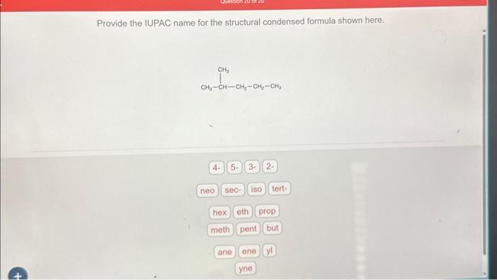 Solved Provide the IUPAC name for the structural condensed | Chegg.com