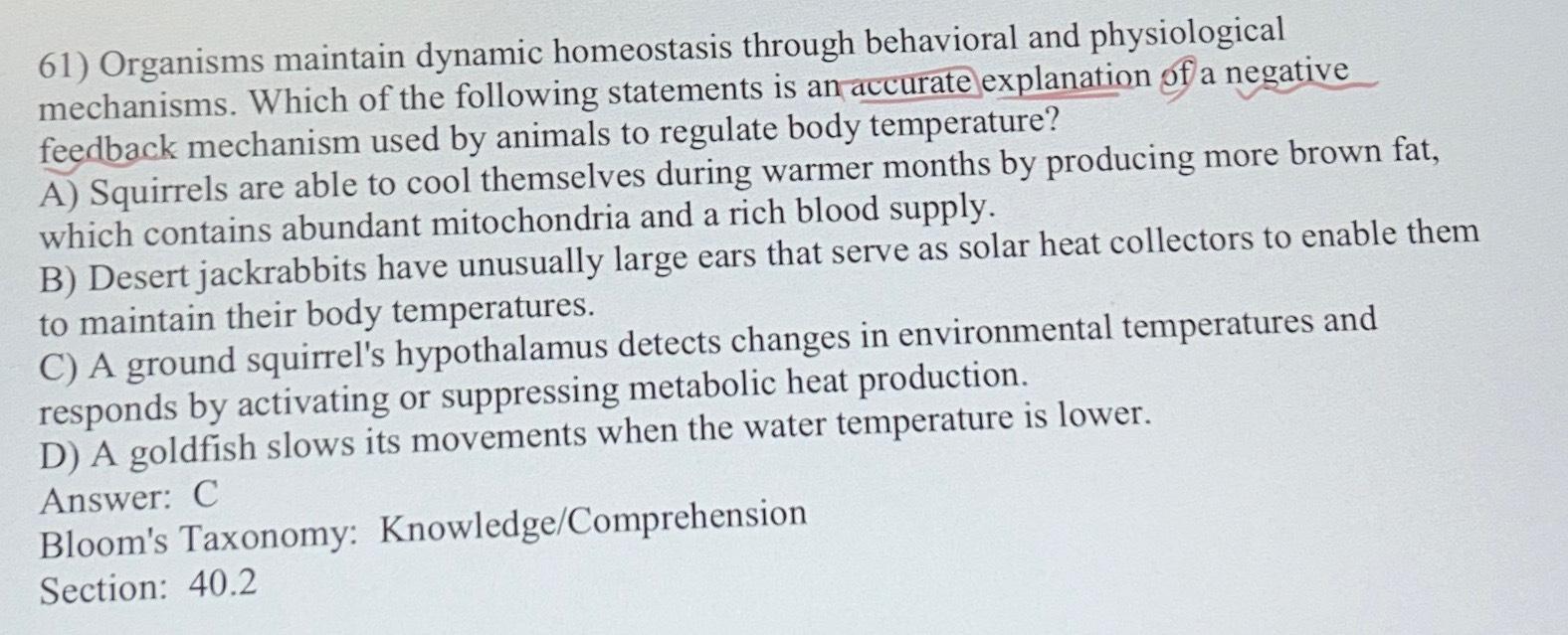 Solved Organisms maintain dynamic homeostasis through | Chegg.com