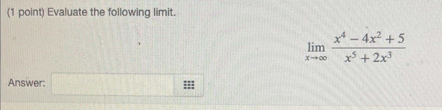 Solved (1 ﻿point) ﻿Evaluate the following | Chegg.com