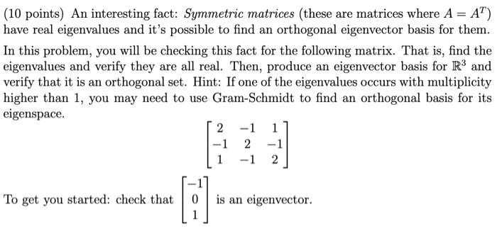 Solved (10 points) An interesting fact: Symmetric matrices | Chegg.com