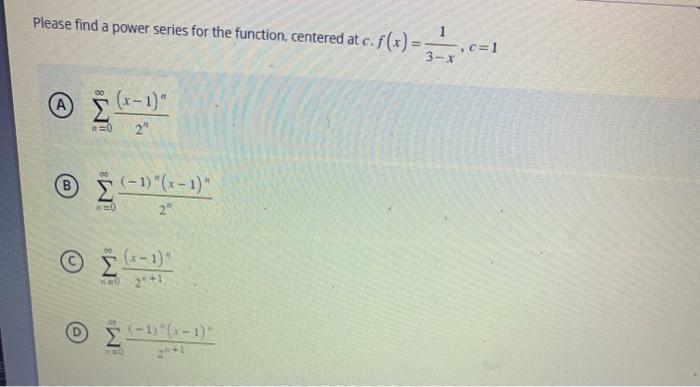 Solved Please find a power series for the function, centered | Chegg.com