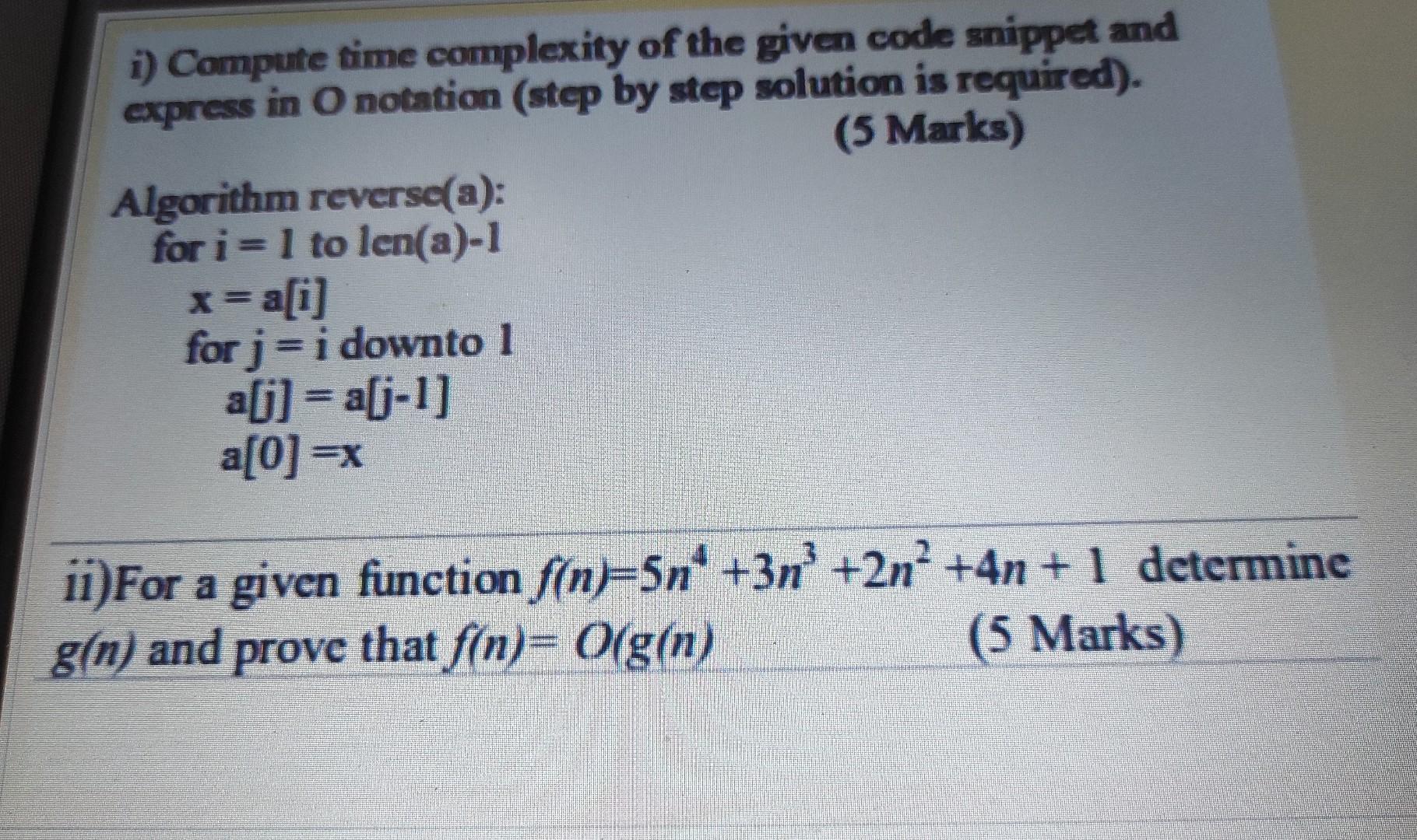 Solved i) Compute time complexity of the given code snippet | Chegg.com