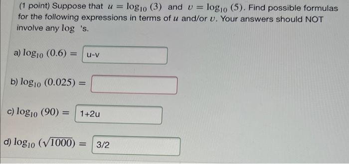 Solved (1 point) Suppose that u = log10 (3) and v = log10 | Chegg.com