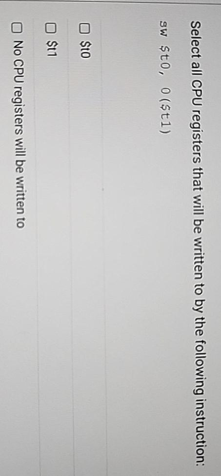 Solved Select all CPU registers that will be written to by | Chegg.com