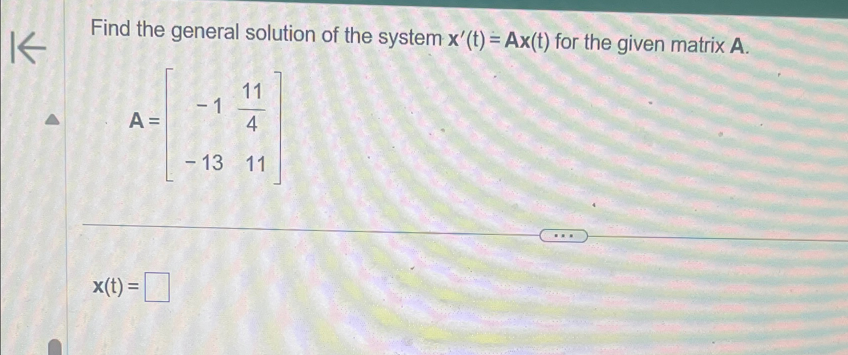 Solved Find the general solution of the system x'(t)=Ax(t) | Chegg.com