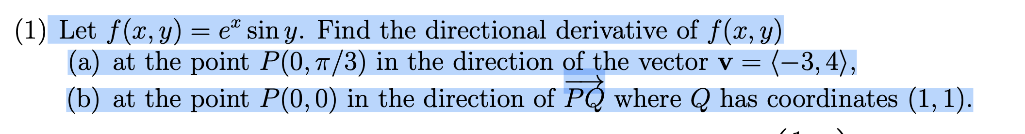 Solved Let f (x, ﻿y) = ﻿ex sin y. ﻿Find the directional | Chegg.com