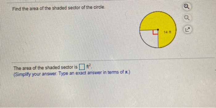 Solved Find the area of the shaded sector of the circle. The | Chegg.com