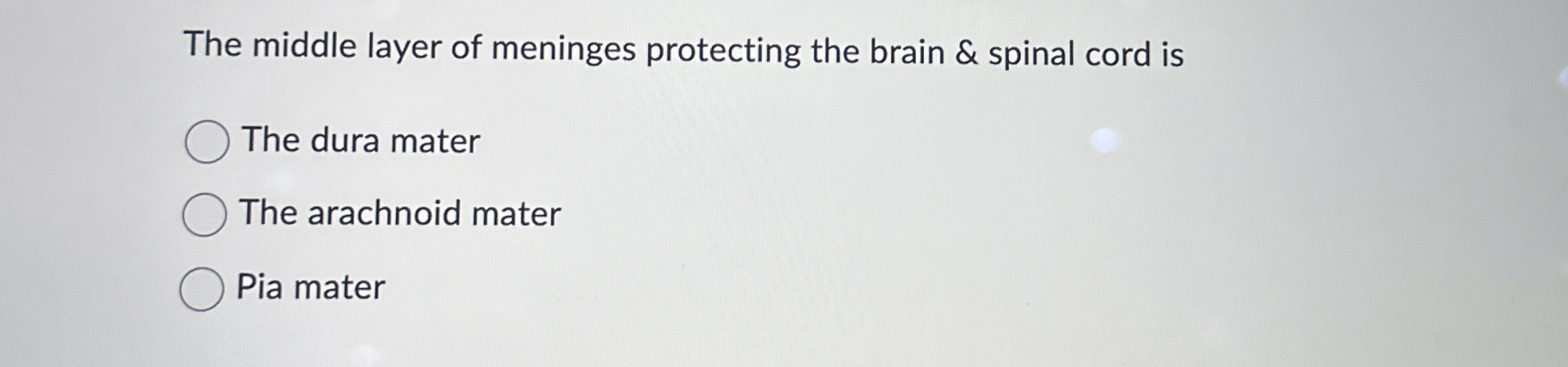 Solved The middle layer of meninges protecting the brain & | Chegg.com