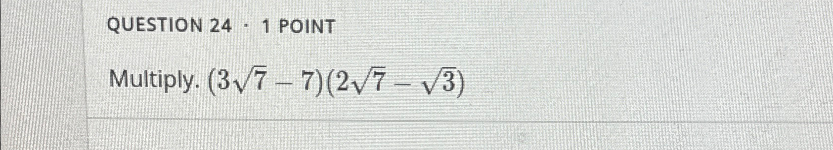Solved QUESTION 24 - 1 ﻿POINTMultiply. (372-7)(272-32) | Chegg.com
