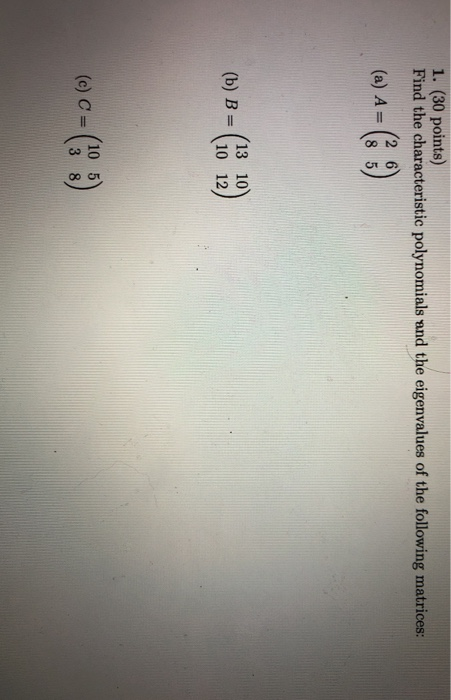 Solved 1. (30 points) Find the characteristic polynomials | Chegg.com