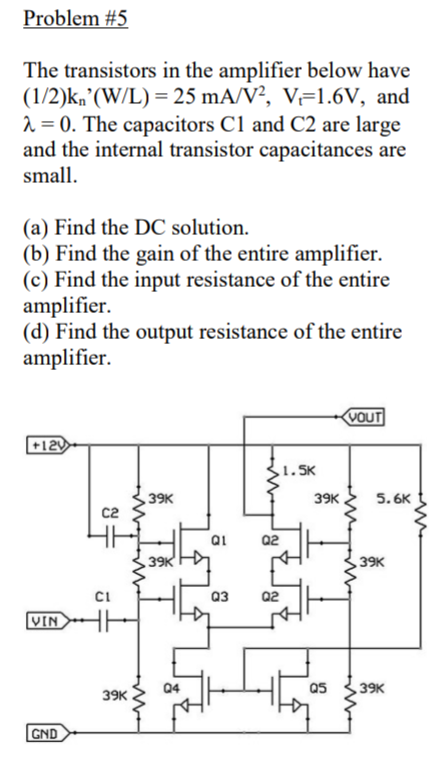 Solved Problem #5The transistors in the amplifier below have | Chegg.com