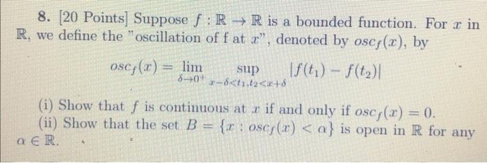 Solved 8. [20 Points] Suppose f:R→R is a bounded function. | Chegg.com