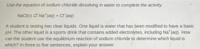 Solved Use the equation of sodium chloride dissolving in | Chegg.com