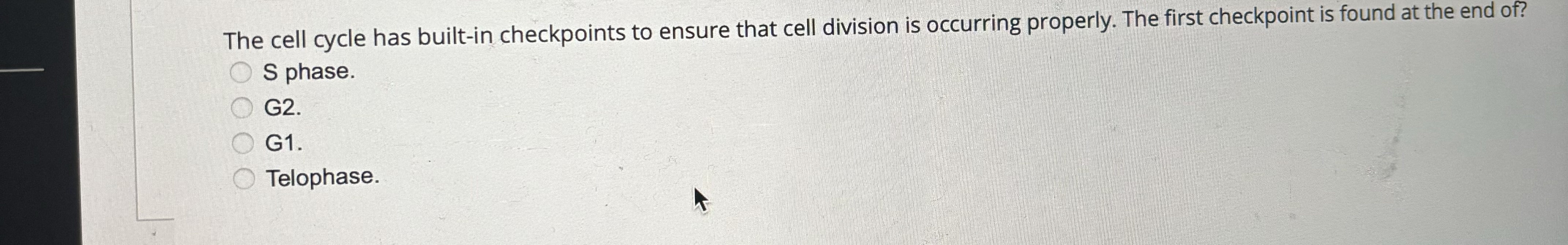 Solved The cell cycle has built-in checkpoints to ensure | Chegg.com