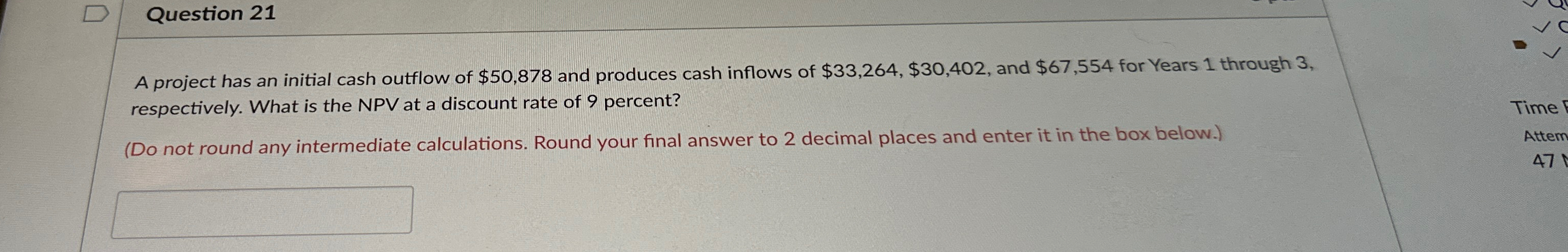 Solved Question 21A project has an initial cash outflow of | Chegg.com