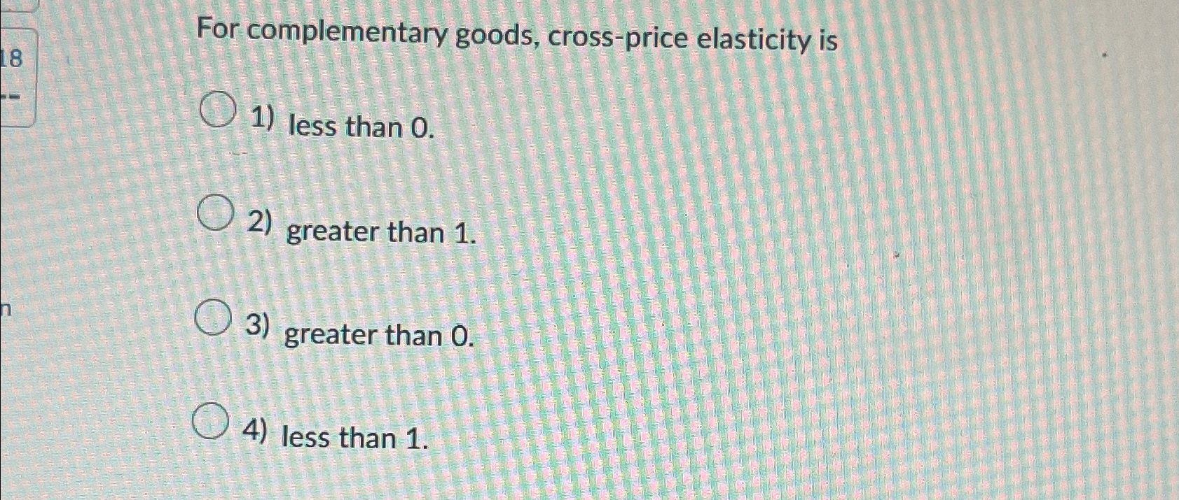 Solved For complementary goods, cross-price elasticity | Chegg.com