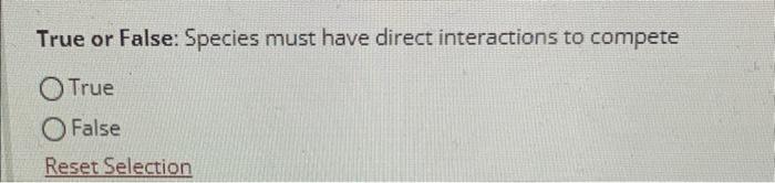 Solved True or False: Species must have direct interactions | Chegg.com