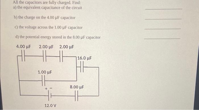 Solved All the capacitors are fully charged. Find: a) the | Chegg.com
