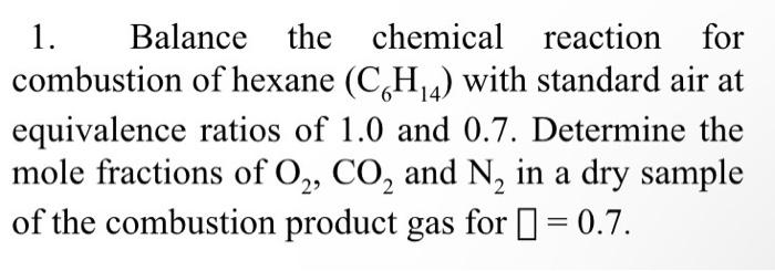 Solved 1. Balance the chemical reaction for combustion of | Chegg.com