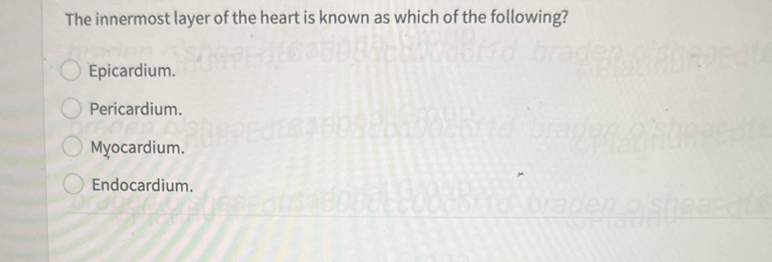 Solved The innermost layer of the heart is known as which of | Chegg.com