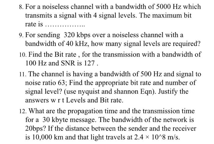 Solved 8. For a noiseless channel with a bandwidth of 5000 | Chegg.com