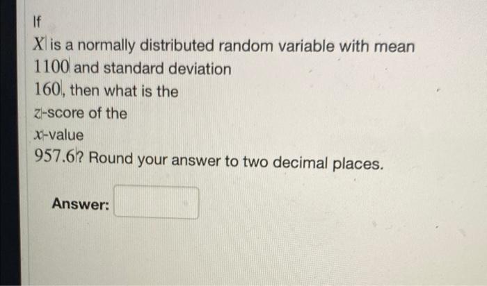 Solved X is a normally distributed random variable with mean | Chegg.com