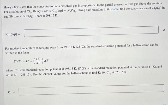 Henry's law states that the concentration of a | Chegg.com