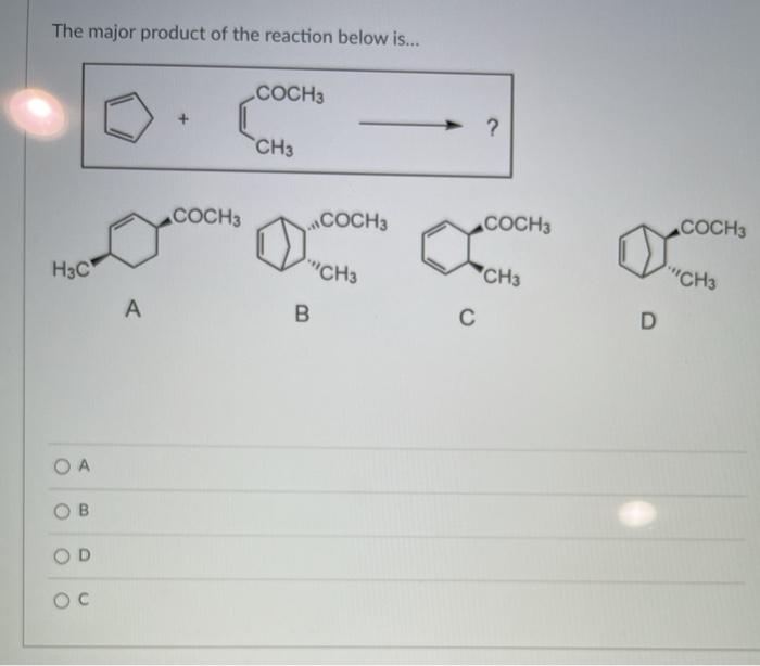 Solved The major product of the reaction below is... COCH3 ? | Chegg.com