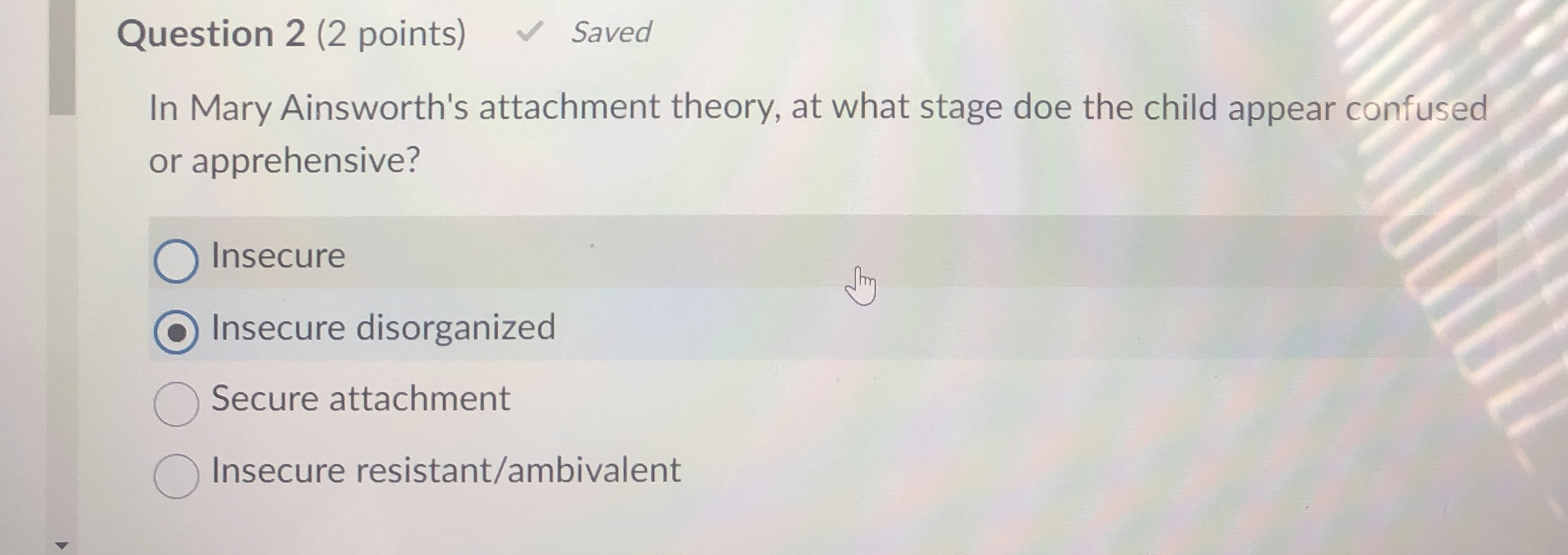 Solved Question 2 (2 ﻿points)In Mary Ainsworth's attachment | Chegg.com