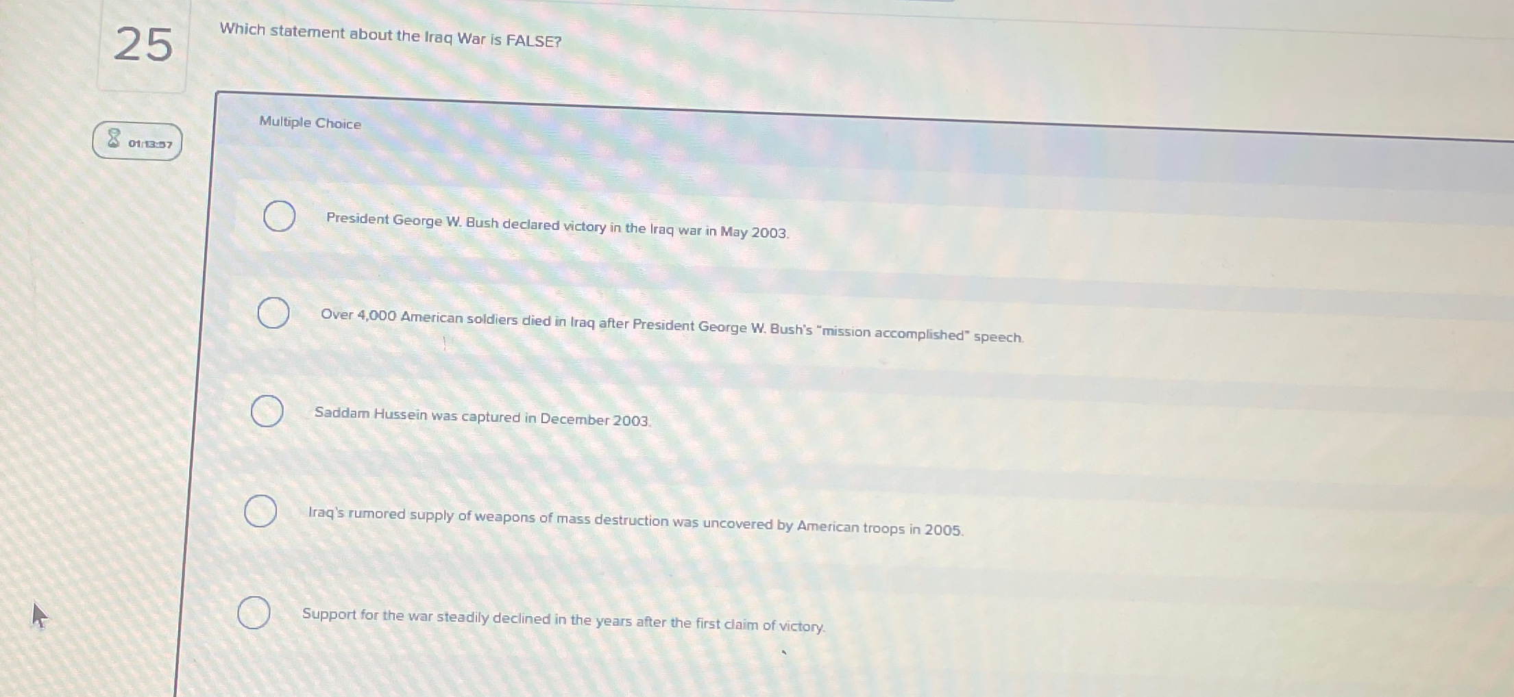 Solved 25Which statement about the Iraq War is | Chegg.com