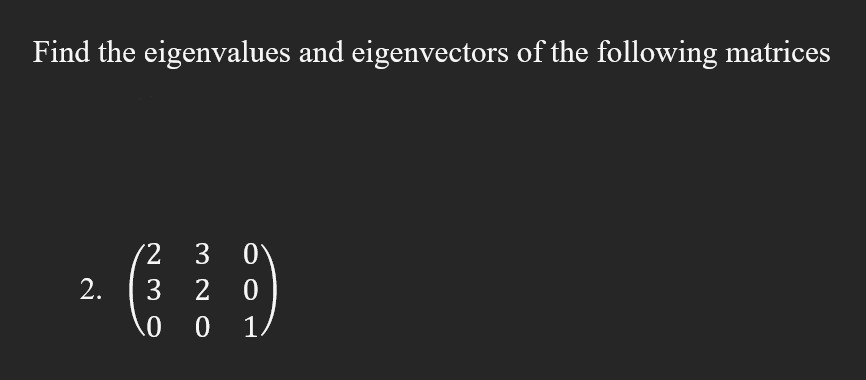 Find the eigenvalues and eigenvectors of the | Chegg.com