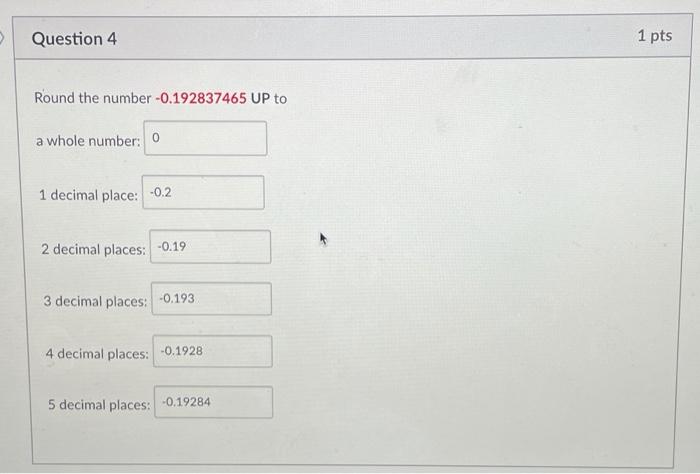 Solved Round the number -0.192837465 DOWN to a whole number, | Chegg.com