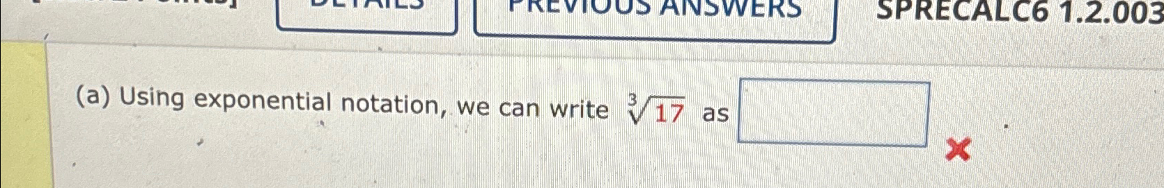 (a) ﻿Using exponential notation, we can write 173 ﻿as | Chegg.com