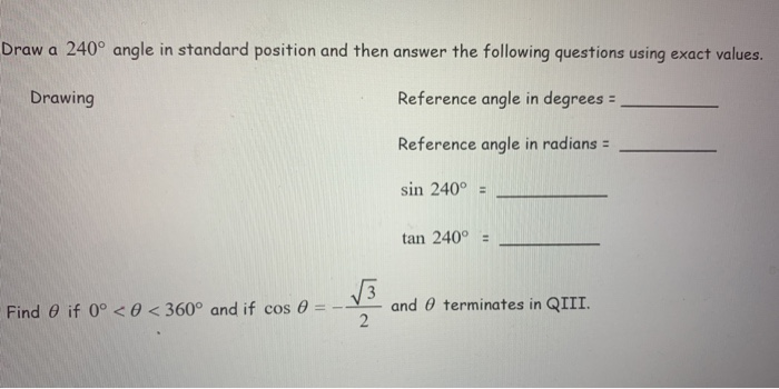 Solved Draw a 240° angle in standard position and then | Chegg.com