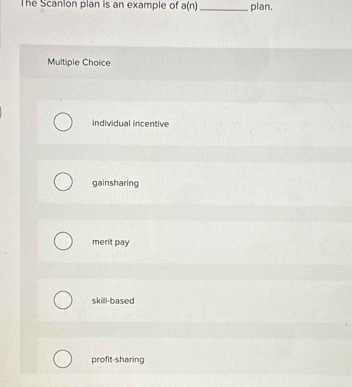 Solved The Scanlon plan is an example of a(n) ﻿plan.Multiple | Chegg.com