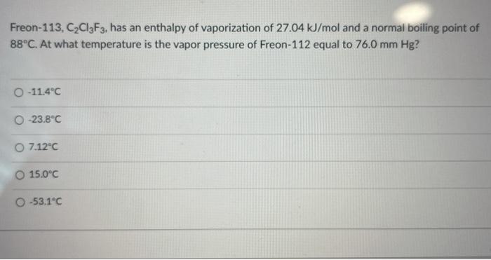 Solved Freon-113, C2C13F3, has an enthalpy of vaporization | Chegg.com