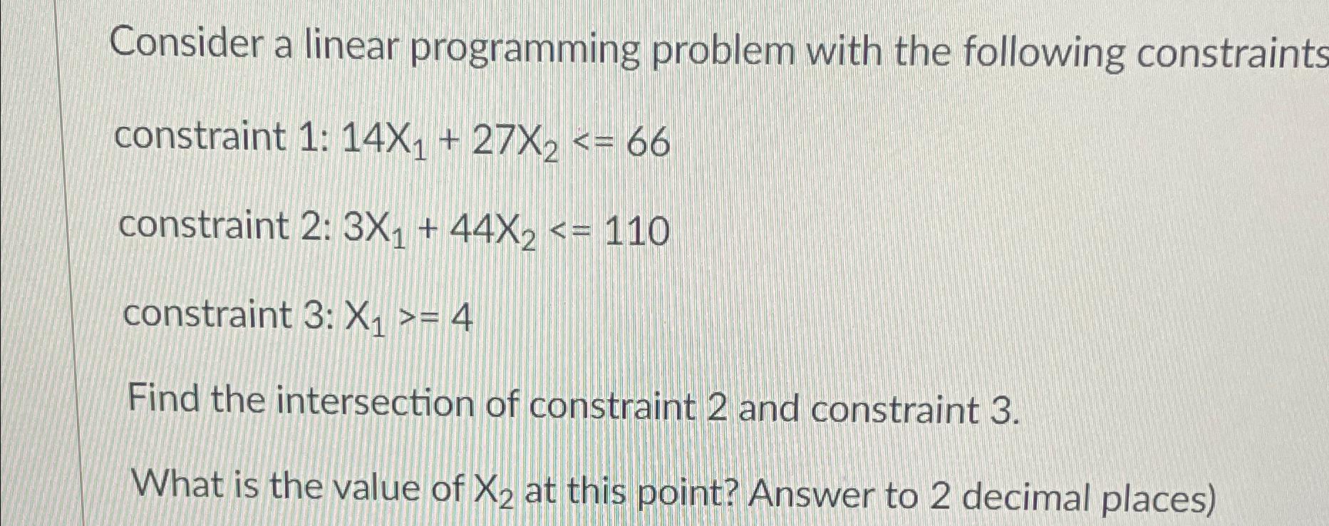 Solved Consider a linear programming problem with the | Chegg.com