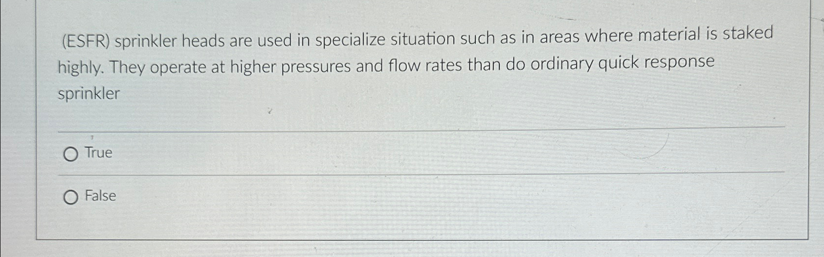 Solved (ESFR) ﻿sprinkler heads are used in specialize | Chegg.com