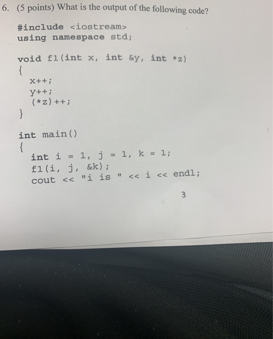 Solved 6. (5 points) What is the output of the following | Chegg.com