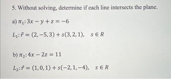 Solved 5. Without solving, determine if each line intersects | Chegg.com