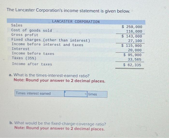 Solved The Lancaster Corporation's income statement is given | Chegg.com