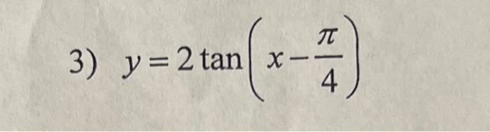 Graph the following trig functions showing all | Chegg.com