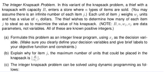 Solved The Integer Knapsack Problem. In this variant of the | Chegg.com