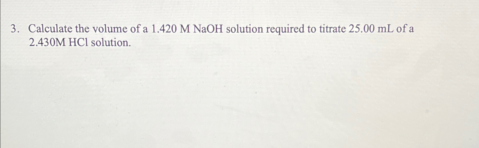 Solved Calculate the volume of a 1.420MNaOH solution | Chegg.com