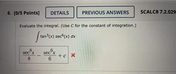 Solved 6. [0/5 Points] DETAILS PREVIOUS ANSWERS SCALC8 | Chegg.com