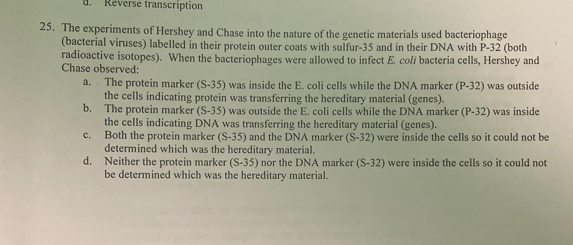 Solved The experiments of Hershey and Chase into the nature | Chegg.com