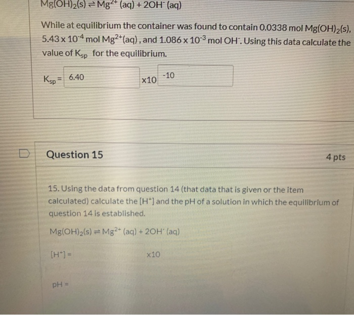 Solved Mg(OH)2(S) = Mg2+ (aq) + 2OH(aq) While at equilibrium | Chegg.com